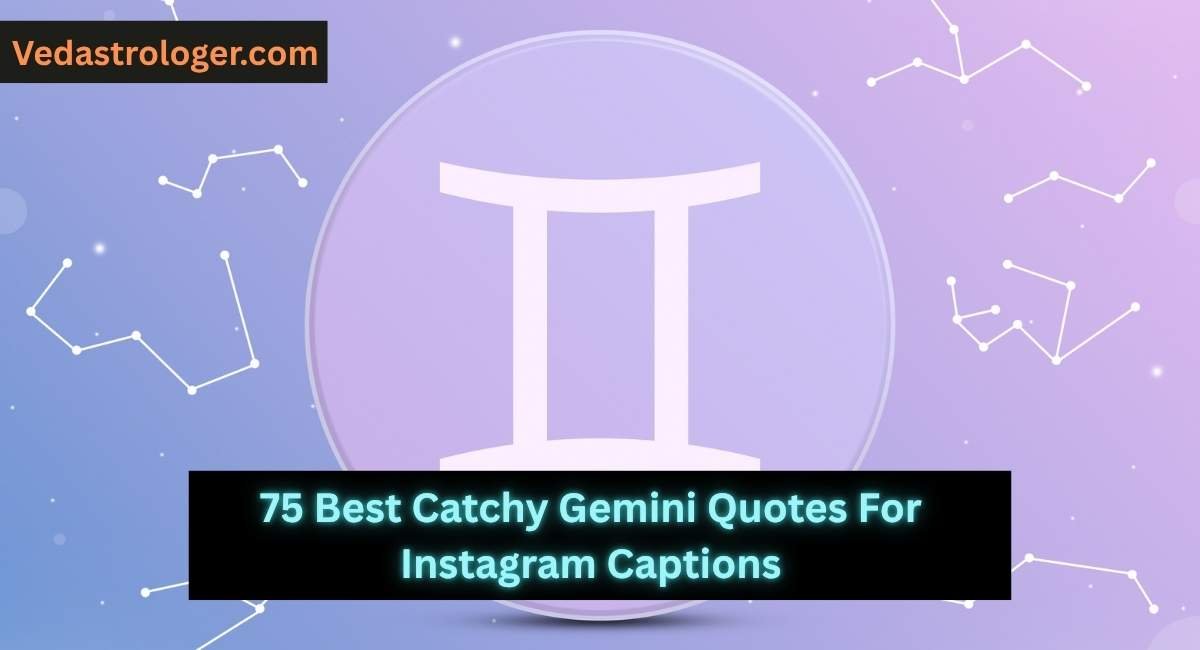 Best Catchy Gemini Quotes For Instagram Captions